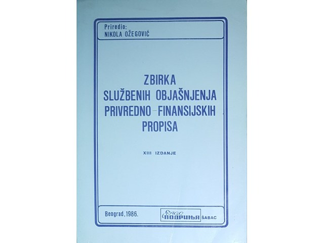 Zbirka Službenih Objašnjenja Privred.-Finans. Propisa