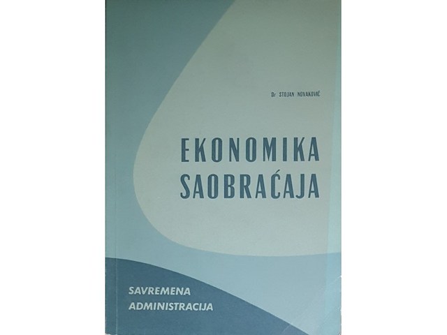 Ekonomika Saobraćaja - Prof.Dr.Stojan Novaković