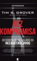 Bez Kompromisa Od Tim S. Grover