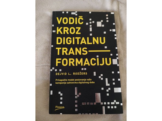 Vodič kroz digitalnu transformaciju,Dejvid L. Rodžers