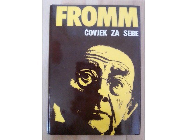 Erich Fromm - ČOVJEK ZA SEBE