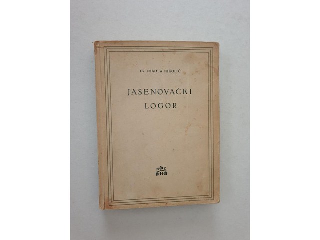 Jasenovački logor - Dr Nikola Nikolić