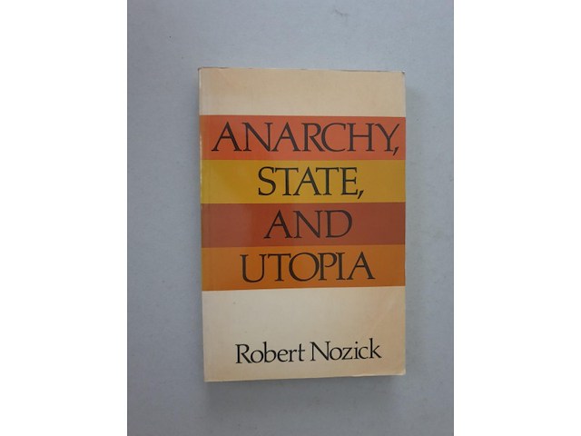 Anarchy, State, and Utopia - Robert Nozick