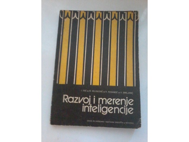 Razvoj i merenje inteligencije   Ivić, Milinković