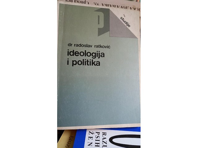 IDEOLOGIJA I POLITIKA, dr Radoslav Ratković