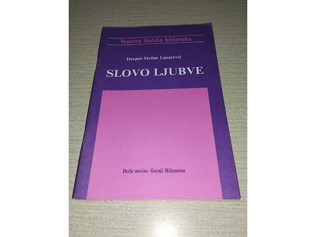 Slovo Ljubve-Despot Stefan Lazarevic