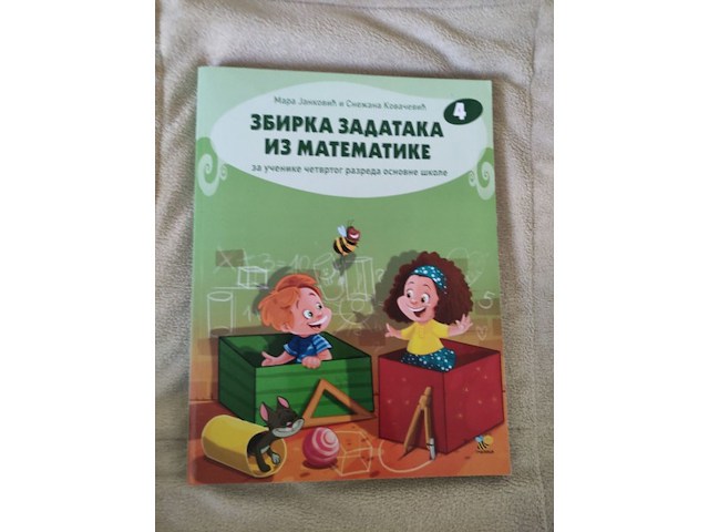 Zbirka zadataka iz matematike za učenike 4.razreda,Pčel