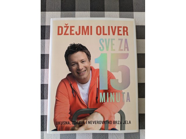 Sve za 15 minuta - Dzejmi Oliver