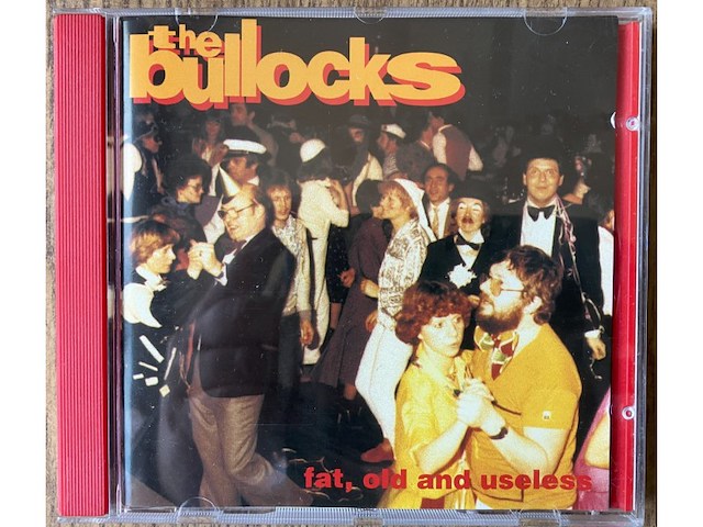 THE BULLOCKS - Fat, Old &; Useless