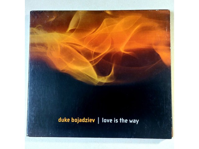 Duke Bojadziev - Love Is The Way