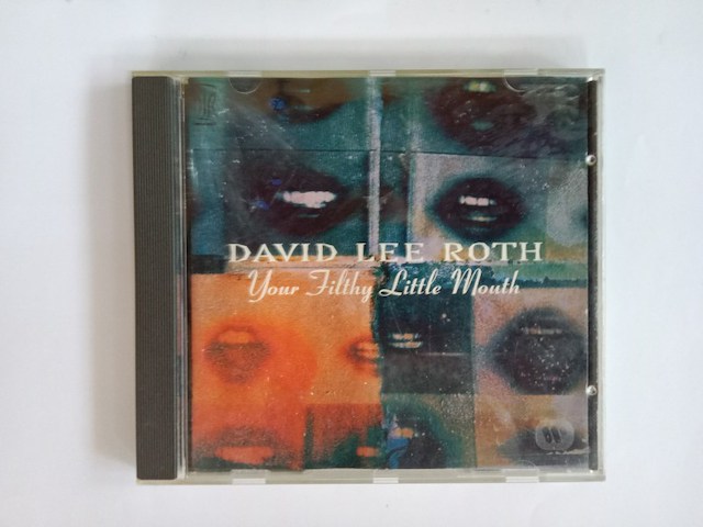 David Lee Roth - Your Filthy Little Mouth