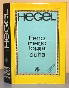 FENOMENOLOGIJA DUHA , Georg Wilhelm Fridrih HEGEL