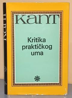 KRITIKA PRAKTIČKOG UMA, Imanuel Kant