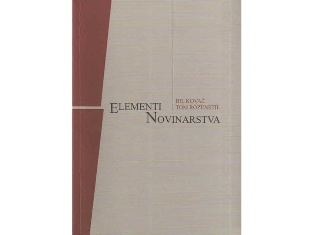 Bil Kovač, Tom Rozenstil - Elementi novinarstva