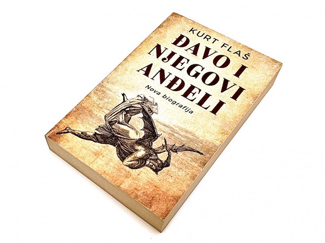 Đavo i njegovi anđeli / Kurt Flaš (nova)