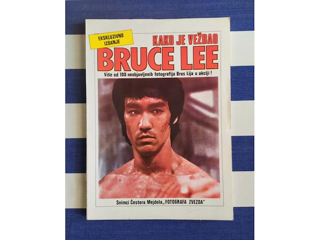 Kako je vežbao Bruce Lee / Brus Li