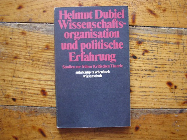 HELMUT DUBIEL-WISSENSCHAFTSORGANISATION UND POLITISCHE