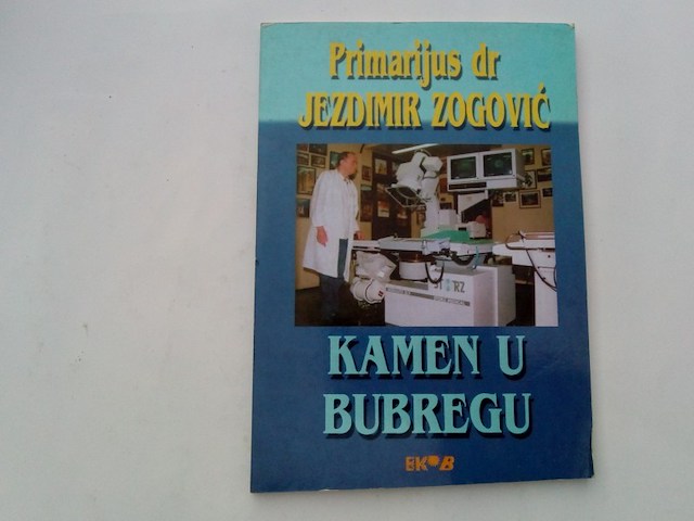 Kamen u bubregu, J.Zogović, EKOB