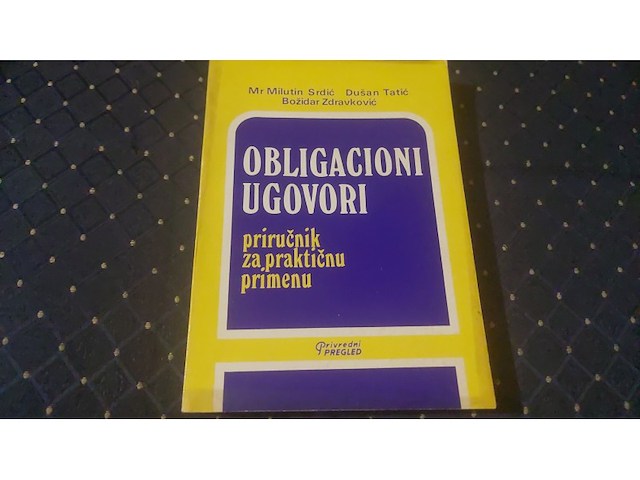 Obligacioni ugovori/Prirucnik/M.Srdic,D.Tatic