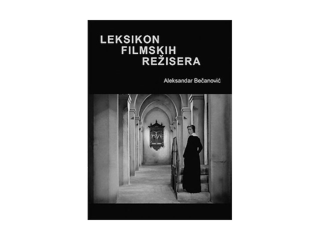 Aleksandar Bečanović: Leksikon filmskih režisera