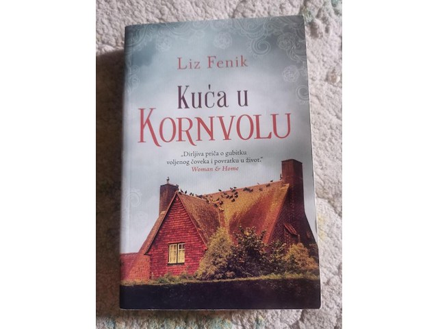 KUĆA U KORNVOLU - Liz Fenik RETKO