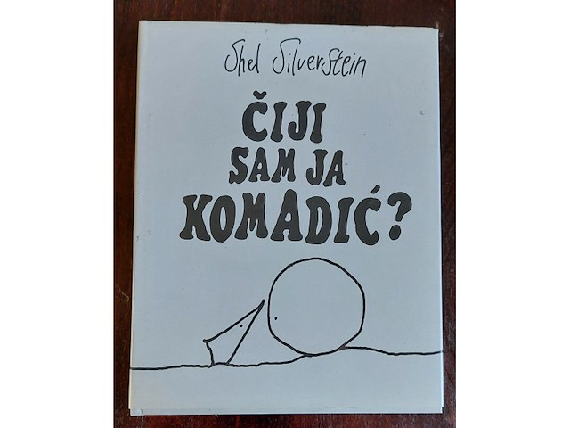 Šel Silverstein Čiji sam ja komadić?