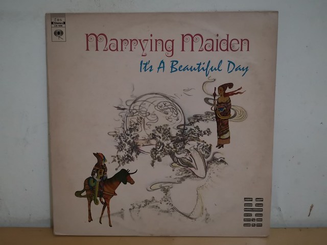 It`s A Beautiful Day :Marrying Maiden