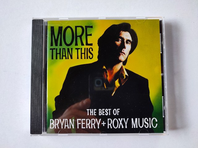 Bryan Ferry + Roxy Music – More Than This (The Best Of