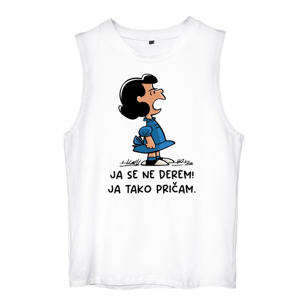 Ja se ne derem! Ja tako pričam.