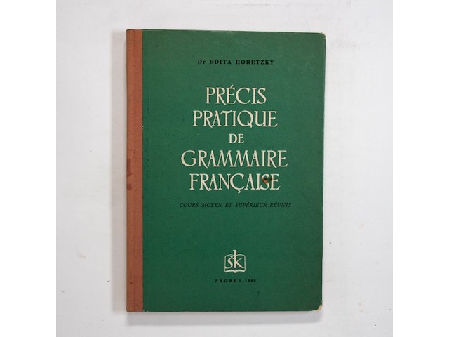 Précis pratique de grammaire Française, Edita Horetzky