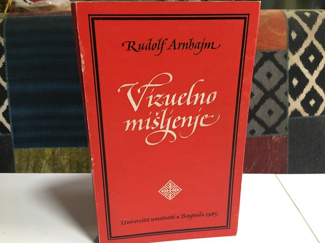 Vizuelno mišljenje  Rudolf Arnhajm