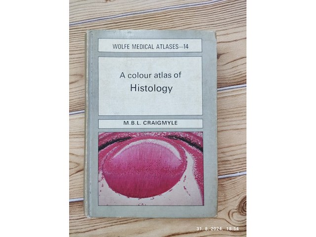 A colour atlas of Histology-M.B.L.Craigmyle