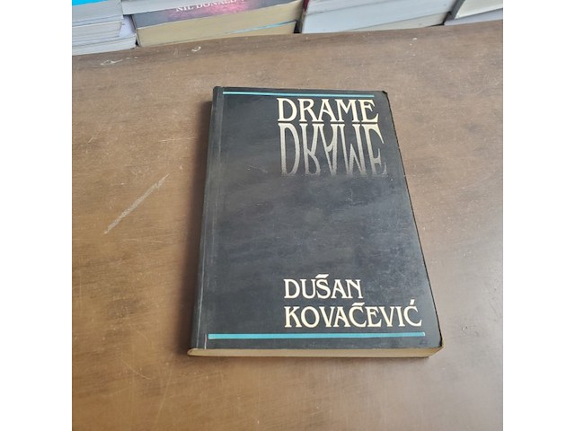 Dusan Kovacevic - Drame