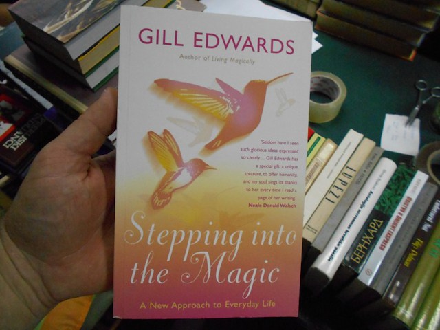 Stepping into the Magic:A New Approach to Everyday Life