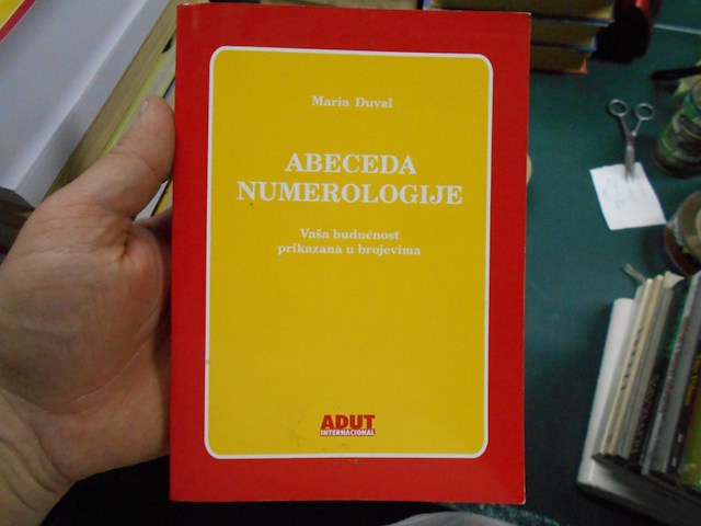 Maria Duval - ABECEDA NUMEROLOGIJE