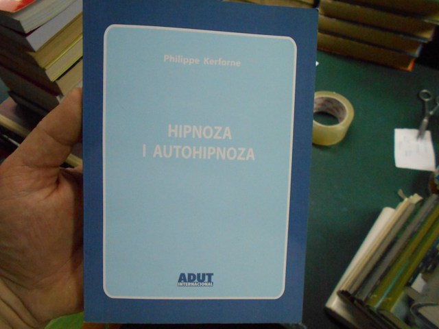 Philippe Kerforne - Hipnoza i Autohipnoza