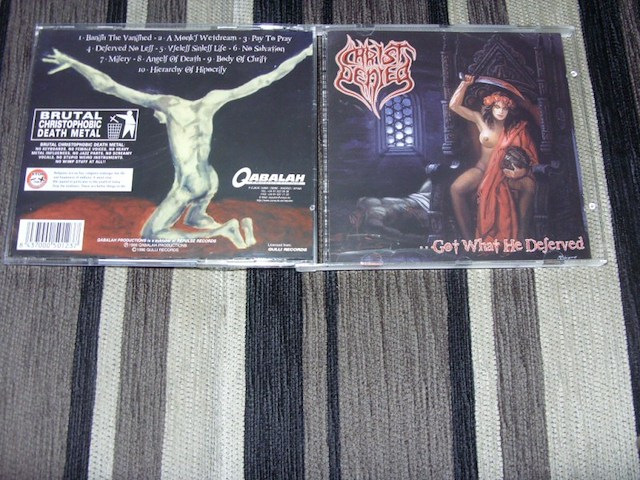 Christ Denied – ...Got What He Deserved CD Spain 1998.