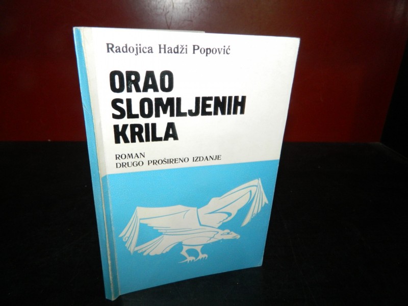 Orao slomljenih krila, Radojica Hadži Popović