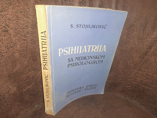 S.Stojiljković - Psihijatrija sa medicinskom psihologij