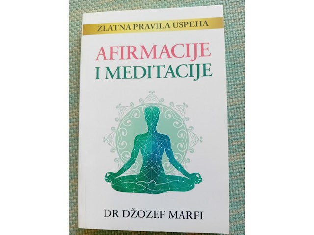 Džozef Marfi Afirmacije i meditacije