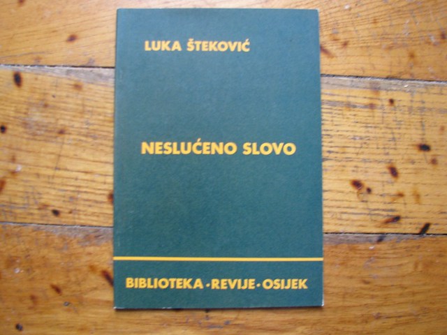 LUKA ŠATEKOVIĆ - NESLUČENO SLOVO RETKO