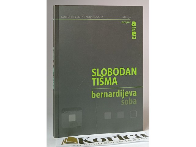 BERNARDIJEVA SOBA: Slobodan Tišma