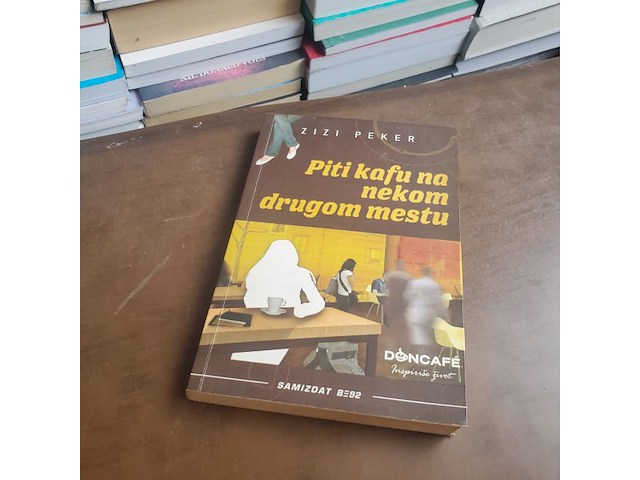 Zizi Peker - Piti kafu na nekom drugom mestu