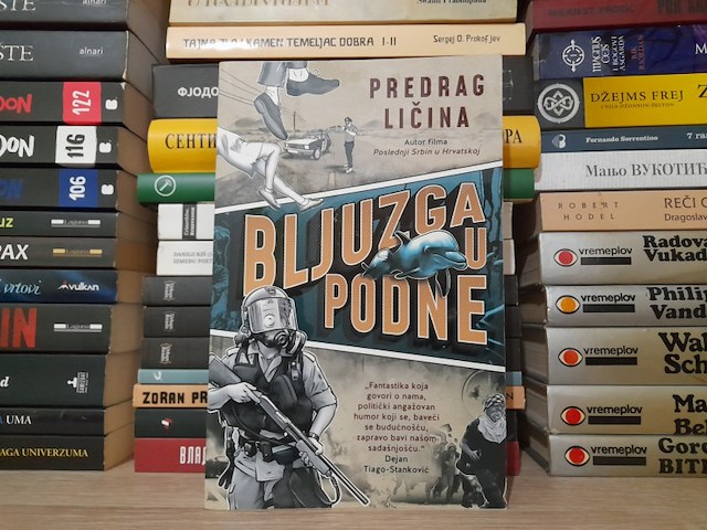 Bljuzga u podne - Predrag Ličina