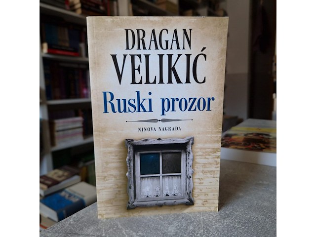 Ruski prozor - Dragan Velikić