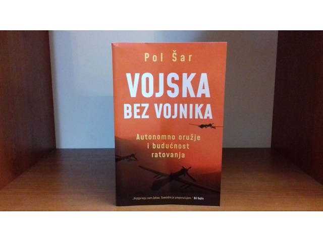 Vojska bez vojnika - Autonomno oružje...Pol Šar