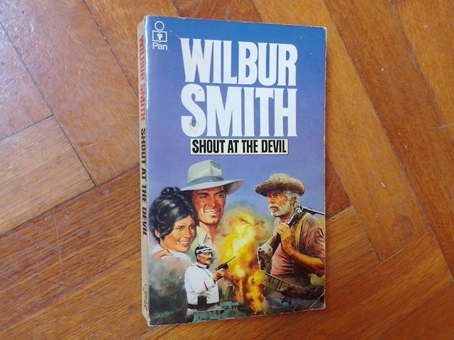 SHOUT AT THE DEVIL, Wilbur Smith