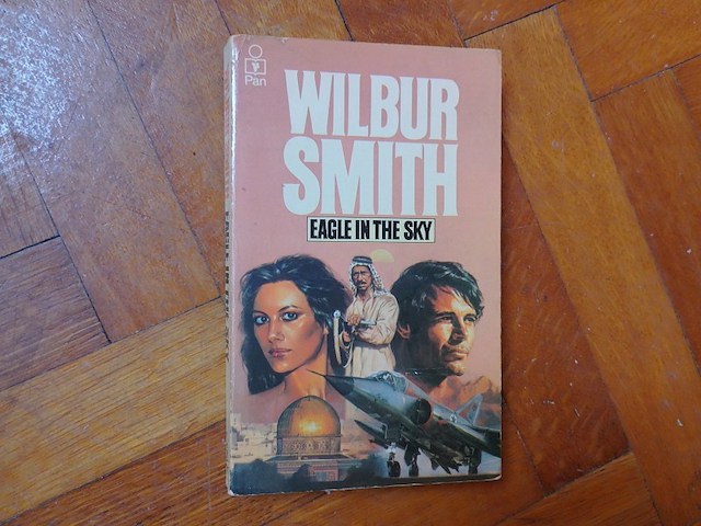 EAGLE IN THE SKY, Wilbur Smith