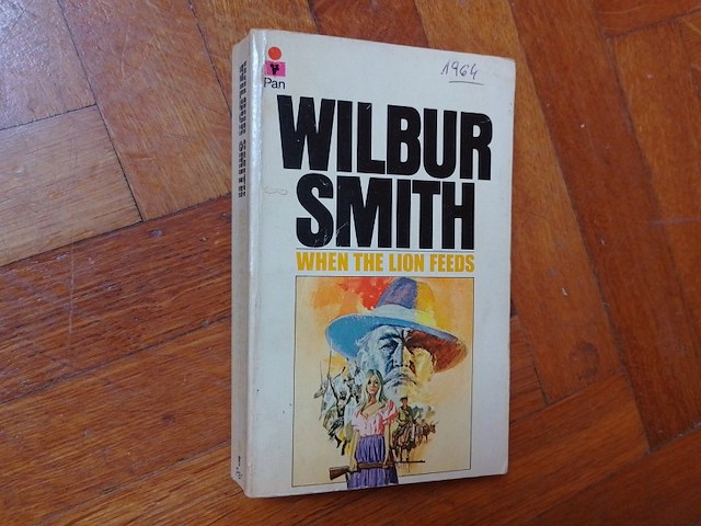 WHEN THE LION FEEDS, Wilbur Smith