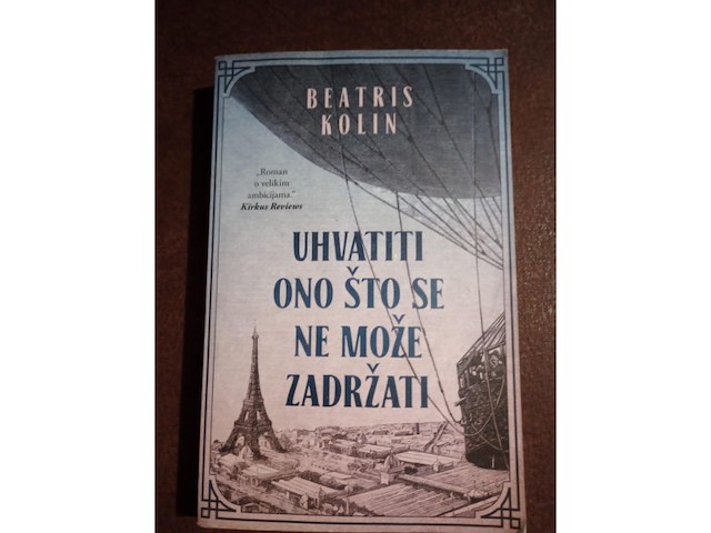 Beatris Kolin - Uhvatiti ono što se ne može zadržati